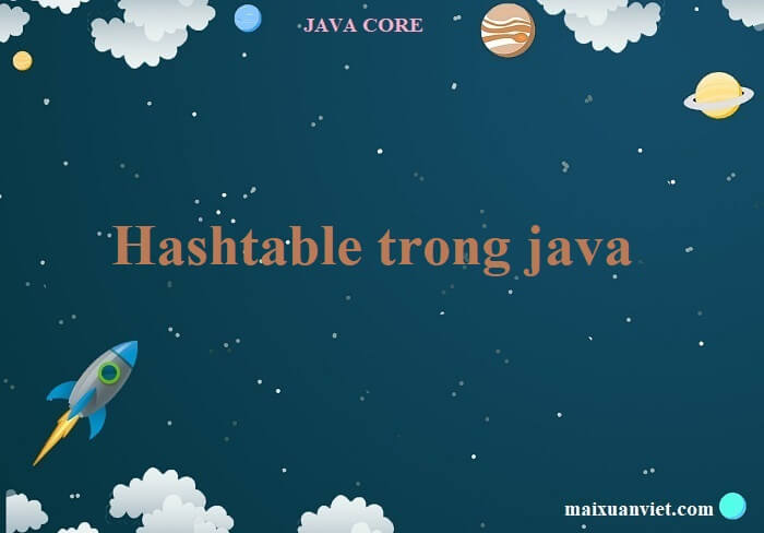 Hashtable trong java - VietMX's Blog