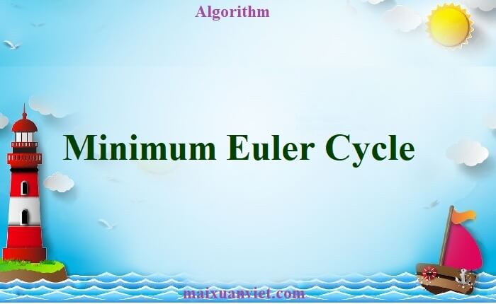 Minimum Euler Cycle - VietMX's Blog