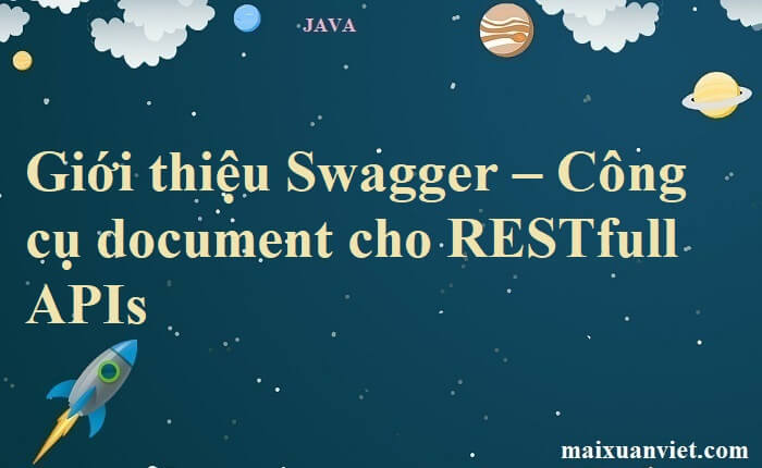 Giới thiệu Swagger – Công cụ document cho RESTfull APIs - VietMX's Blog