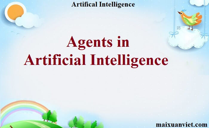Agents in Artificial Intelligence - VietMX's Blog Agents in Artificial Intelligence - VietMX's Blog
