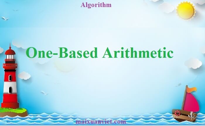 One-Based Arithmetic - VietMX's Blog