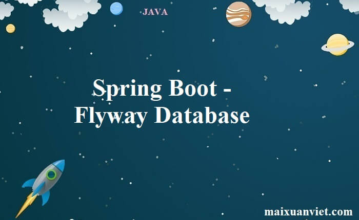 Spring Boot Flyway Database Vietmxs Blog 