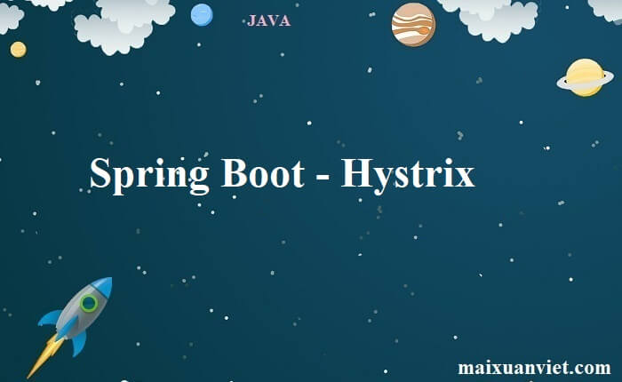 Spring Boot - Hystrix - VietMX's Blog