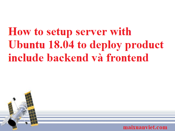 How to setup server with Ubuntu 18.04 - VietMX's Blog