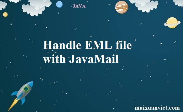 Handle EML file with JavaMail - VietMX's Blog