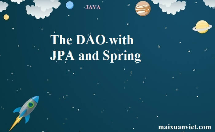 The DAO with JPA and Spring - VietMX's Blog