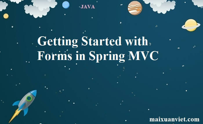 Getting Started with Forms in Spring MVC - VietMX's Blog