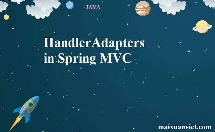 HandlerAdapters in Spring MVC - VietMX's Blog