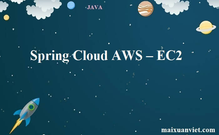Spring Cloud AWS – EC2 - VietMX's Blog