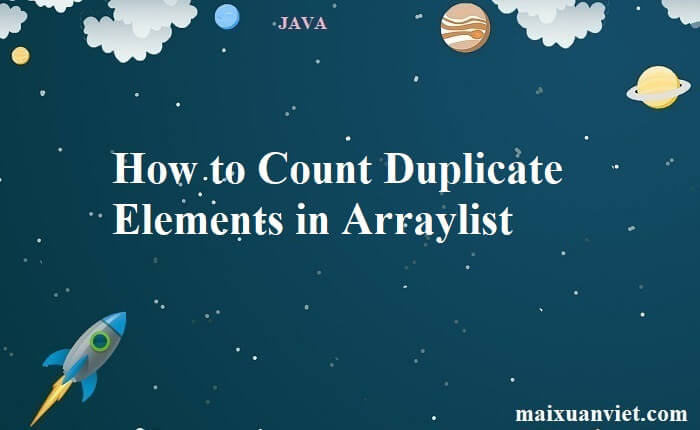 How To Count Duplicate Elements In Arraylist Vietmxs Blog