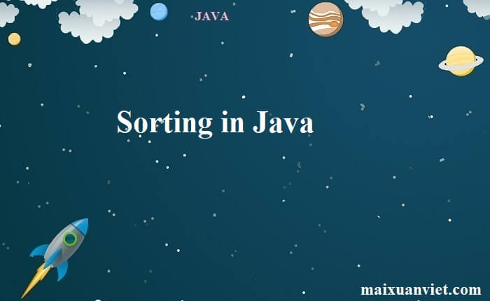 Sorting in Java - VietMX's Blog