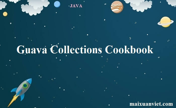 Guava Collections Cookbook - VietMX's Blog