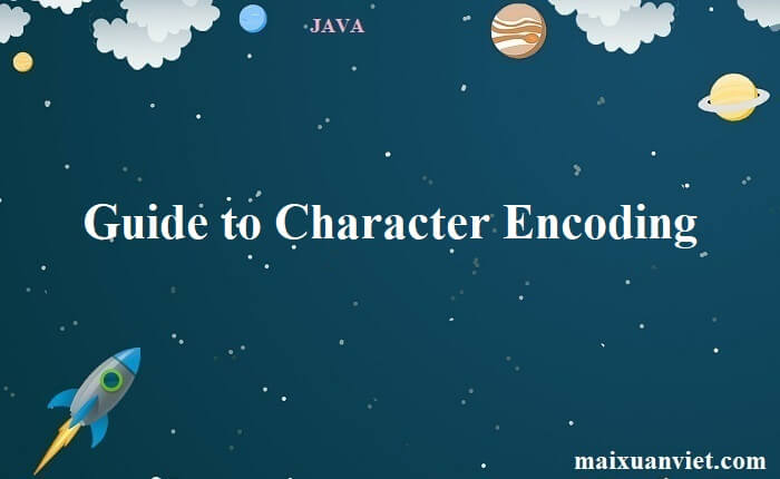Guide to Character Encoding - VietMX's Blog