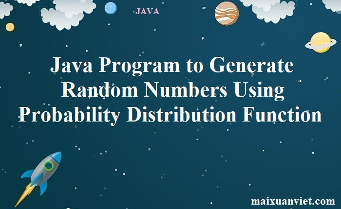 Java Program to Generate Random Numbers Using Probability Distribution ... Java Program to Generate Random Numbers Using Probability Distribution ...
