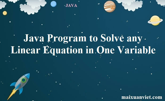 Java Program To Solve Any Linear Equation In One Variable Vietmxs Blog