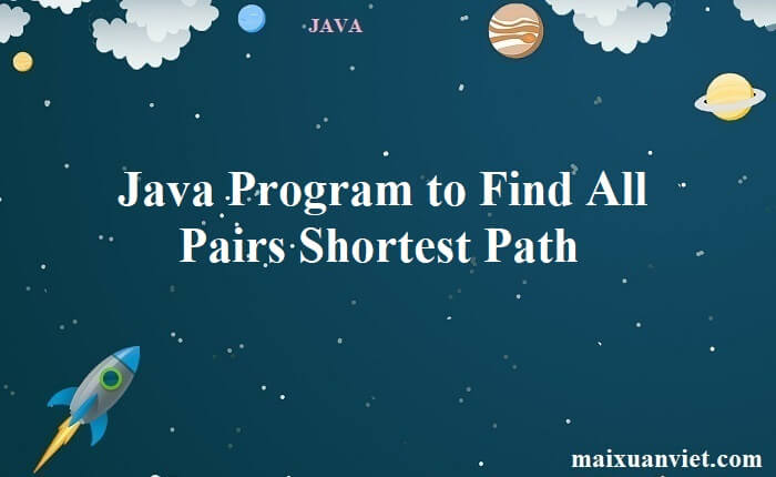 Java Program To Find All Pairs Shortest Path Vietmxs Blog