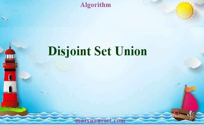 Disjoint Set Union - VietMX's Blog