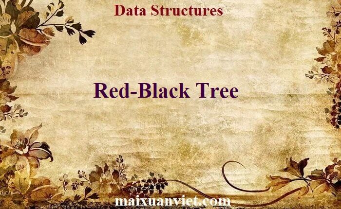 Red-Black Tree - VietMX's Blog
