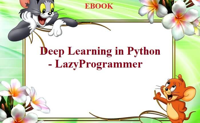 Deep Learning In Python Lazyprogrammer Vietmxs Blog