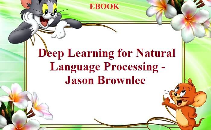 Deep Learning for Natural Language Processing - Jason Brownlee - VietMX ...