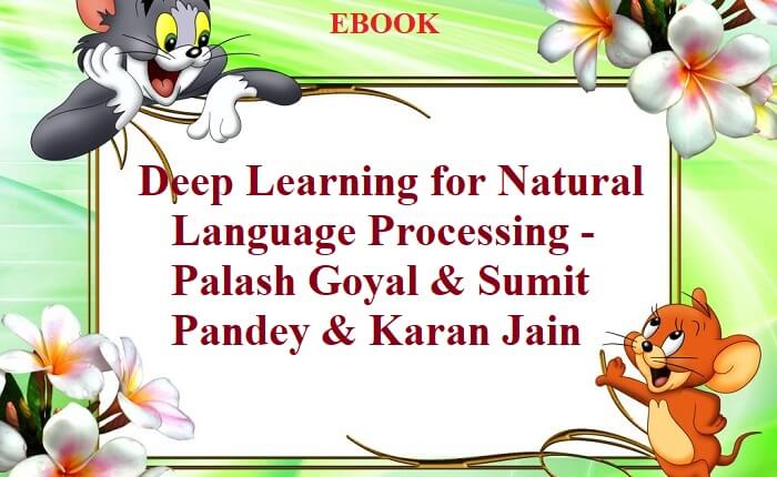Deep Learning for Natural Language Processing - Palash Goyal & Sumit ...