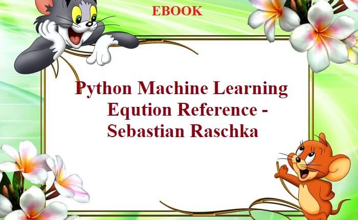 Python Machine Learning Eqution Reference - Sebastian Raschka - VietMX ... Python Machine Learning Eqution Reference - Sebastian Raschka - VietMX ...